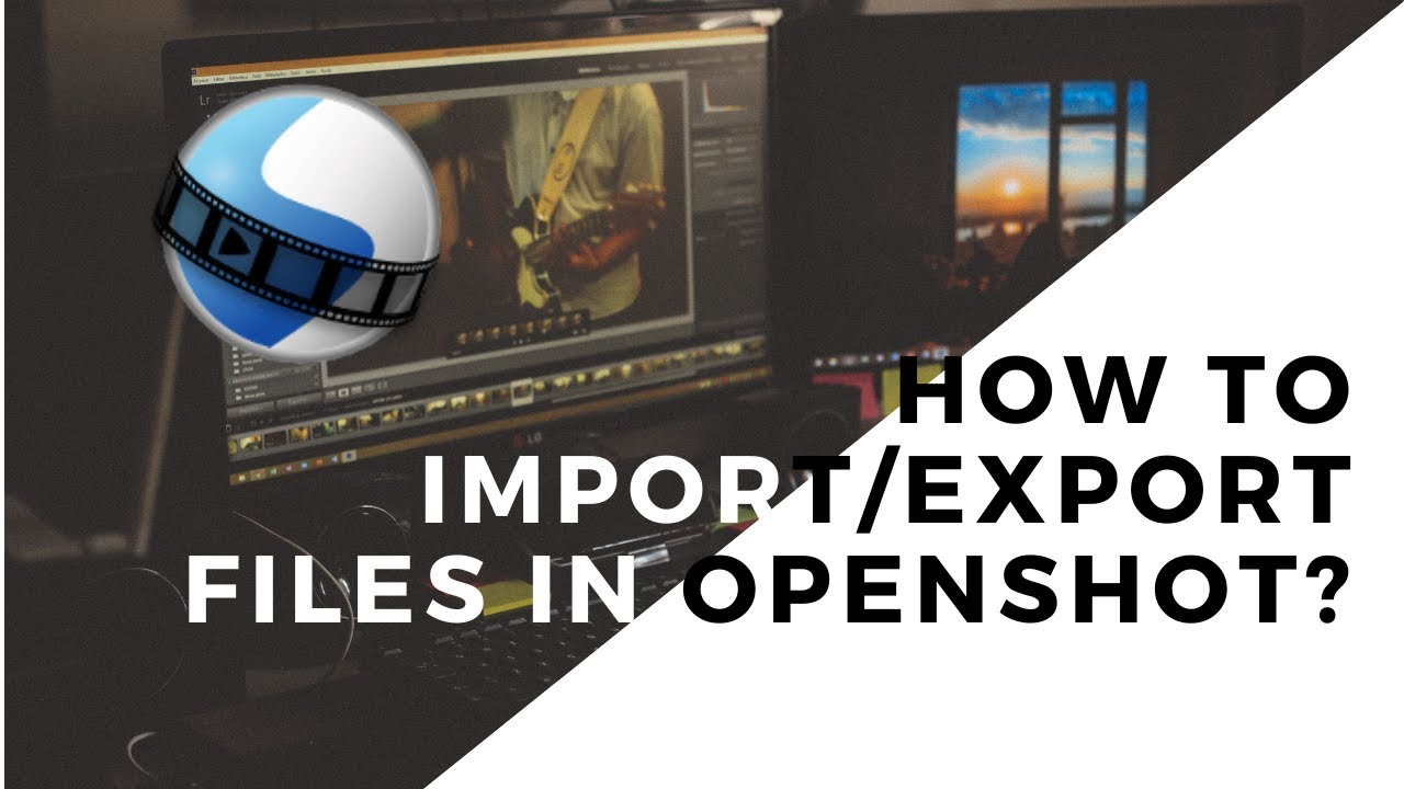 How to Import/ Export files in a Video Editor? - YouTube