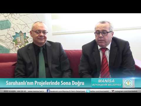 Saruhanlı’nın Projelerinde Sona Doğru