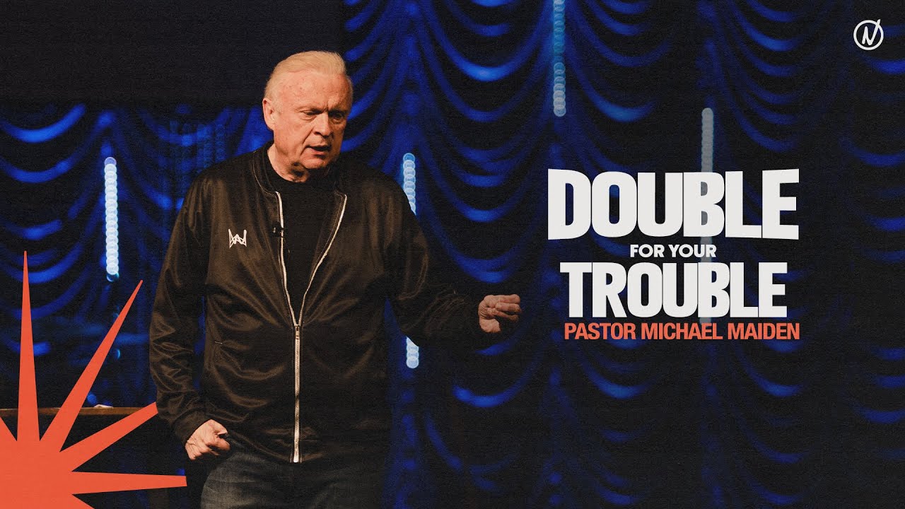 Double for Your Trouble | Dr. Michael Maiden - YouTube