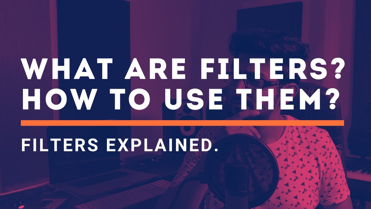What are filters in music production & how to use them? | Types of ...