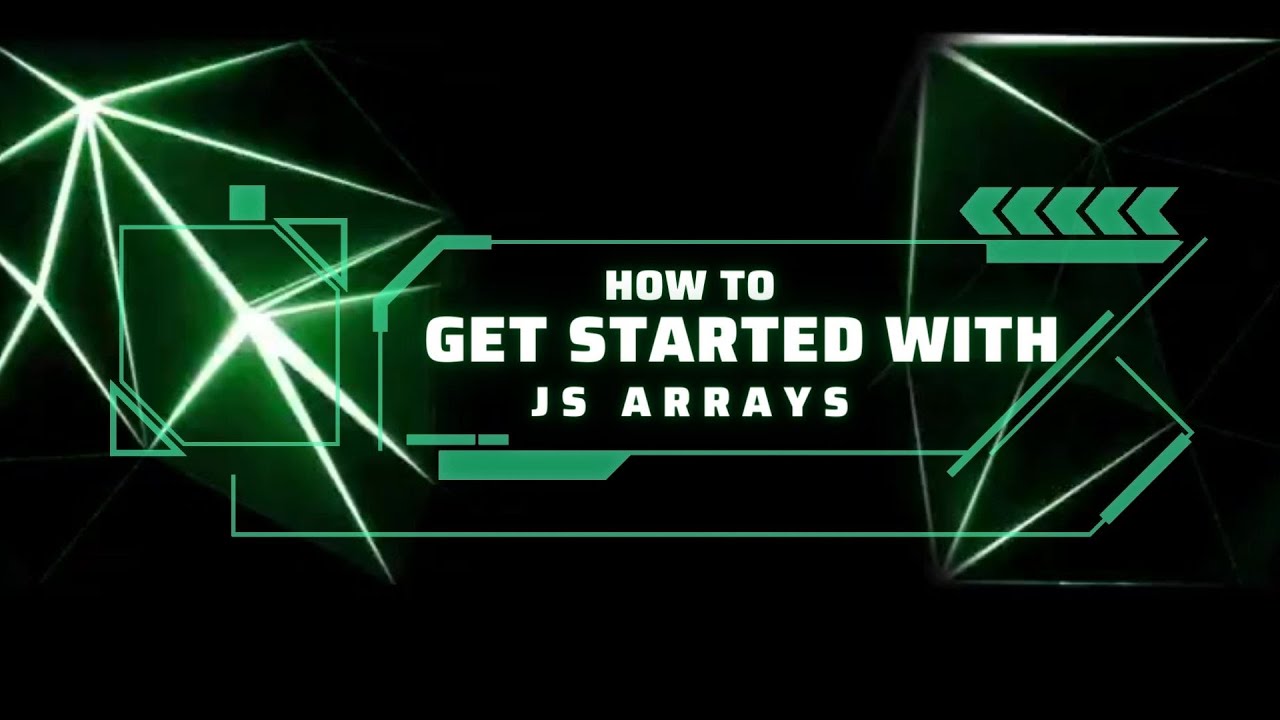 How To Get Started With Arrays Guide To Beginners Youtube