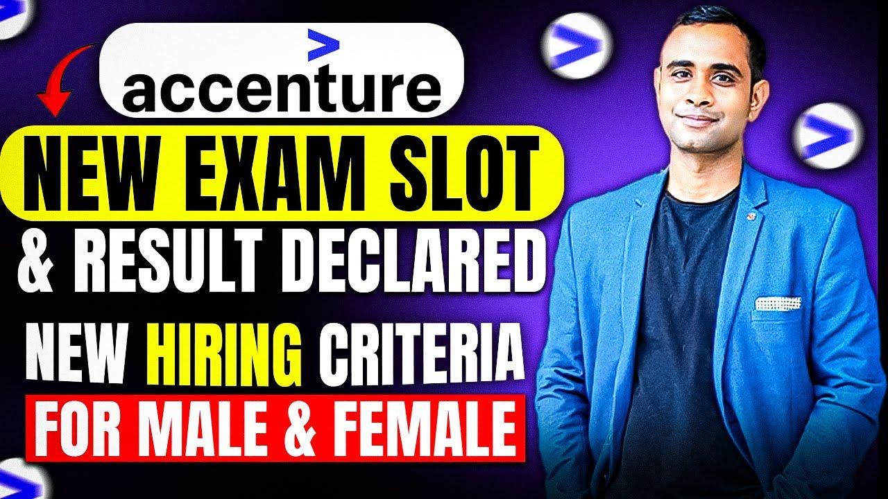 Accenture New Exam Slot | Accenture New Hiring Criteria for Male ...