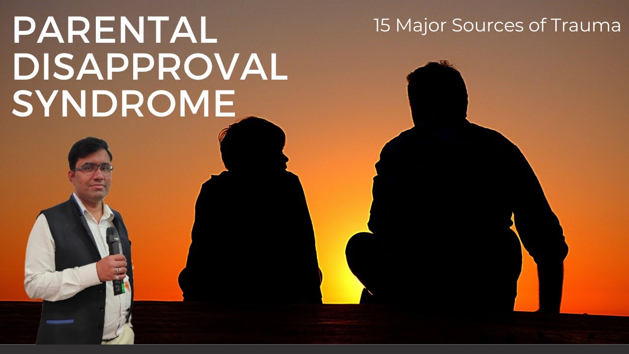 Parental Disapproval Syndrome - YouTube