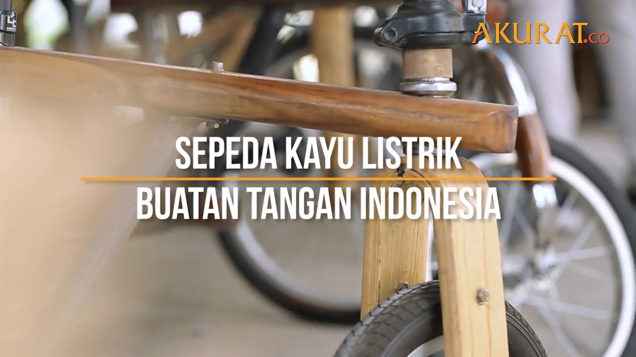 Sepeda Kayu Listrik Buatan Tangan Indonesia - YouTube
