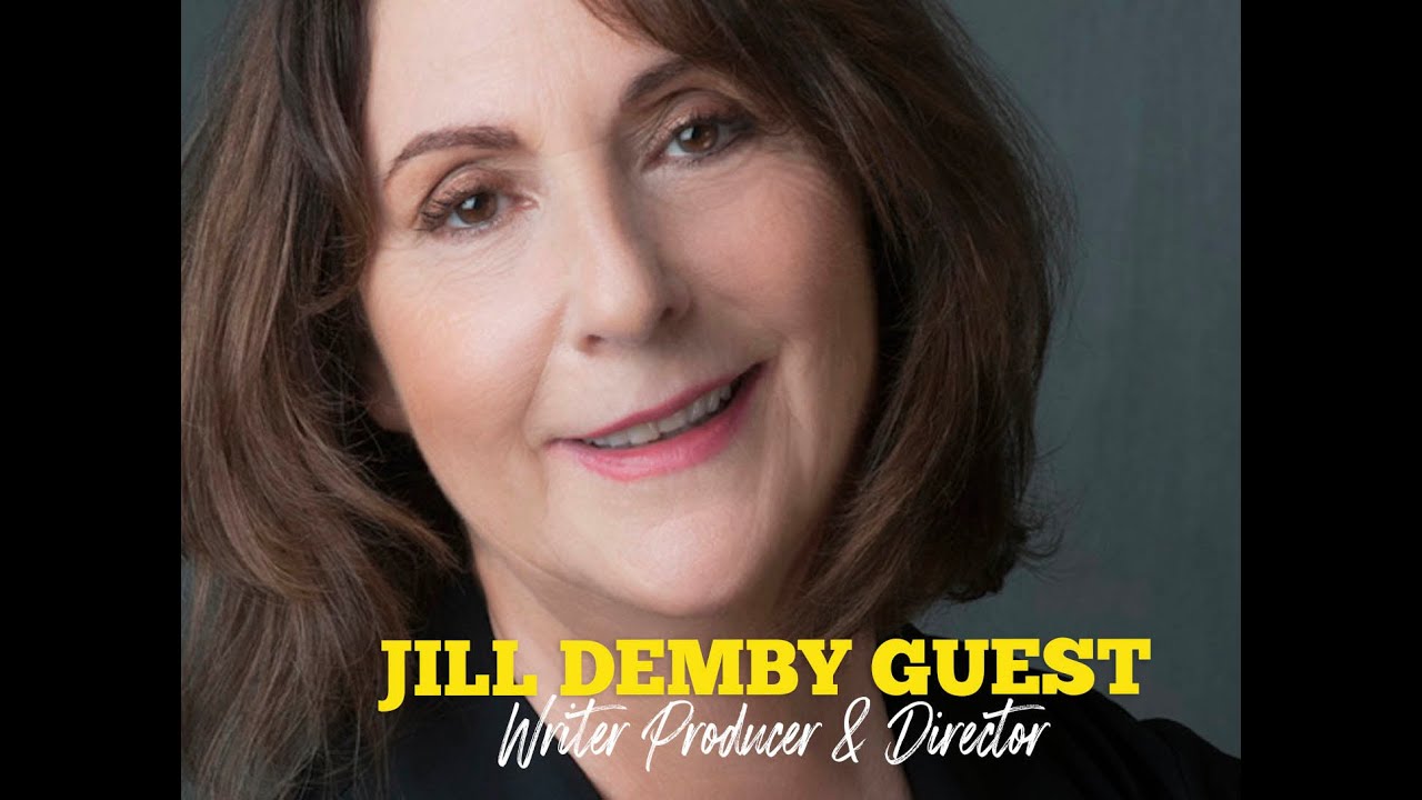 Jill Demby Guest - Writer, Producer & Director - YouTube