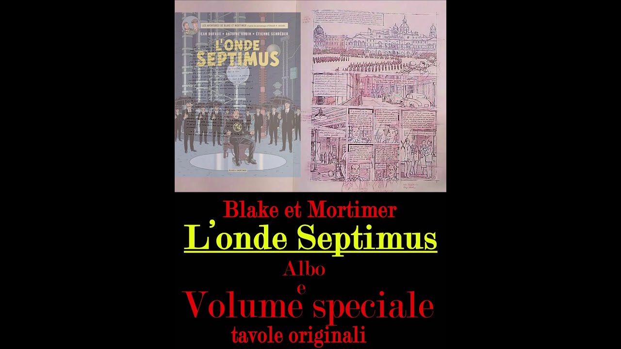 Les Aventures de Blake et Mortimer : "L'Onde Septimus" 2013 et édition ...
