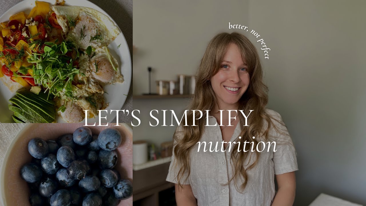 How to Simplify Clean Eating (from a Holistic Nutritionist) - YouTube