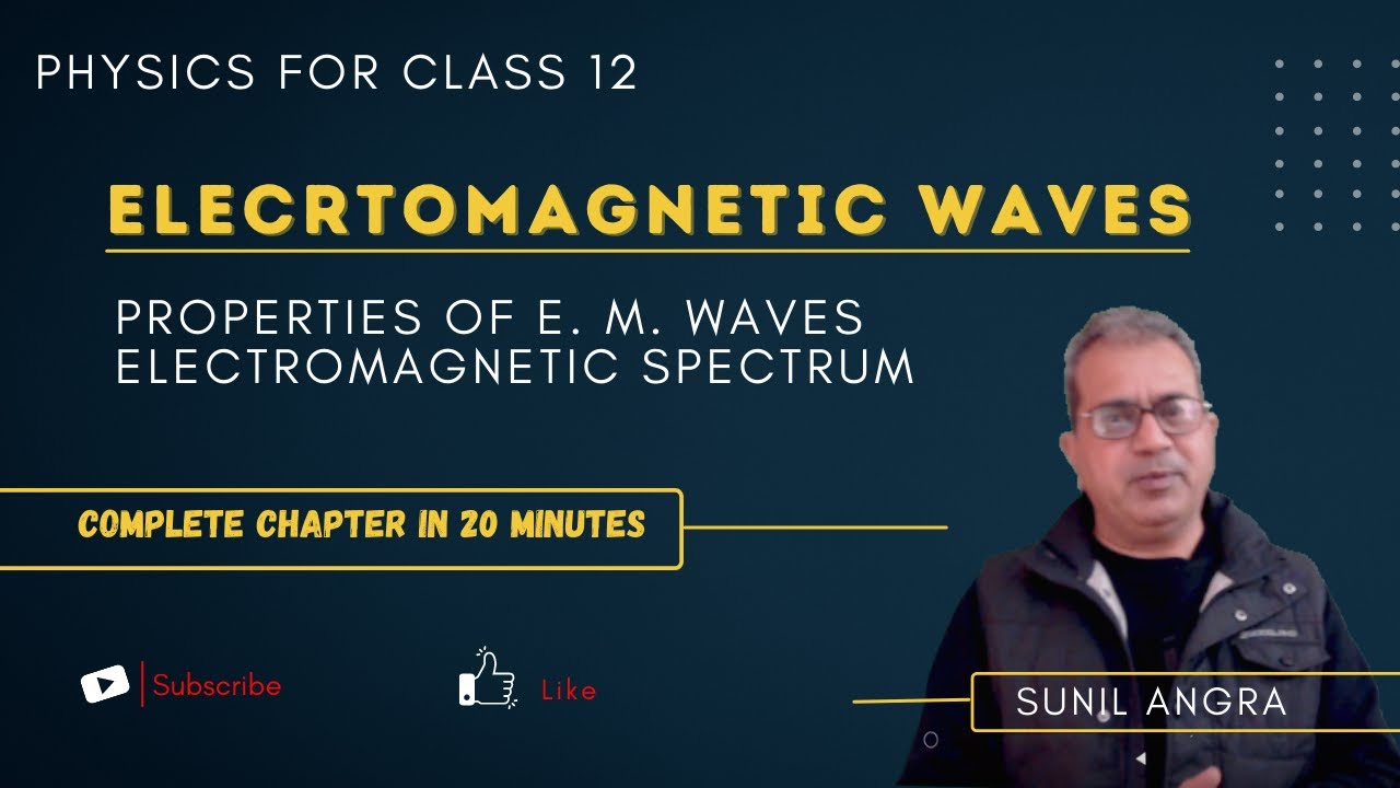 ELECTROMAGNETIC WAVES for class 12, Properties of EM Waves ...