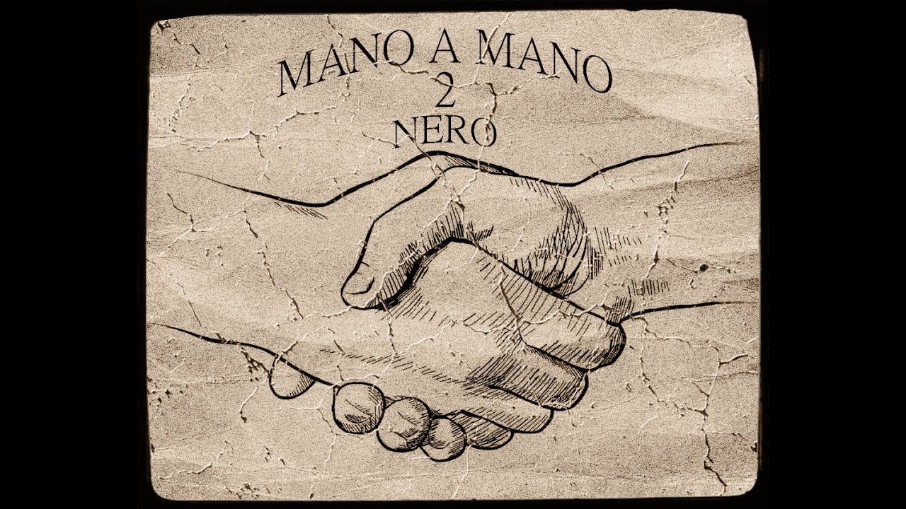 NERO - Mano a Mano 2 (Video Clip) - YouTube