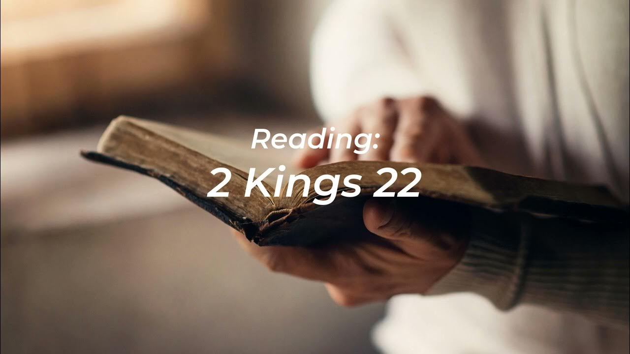 2 Kings 22: Josiah’s Reforms and the Rediscovery of God’s Word | Berean ...