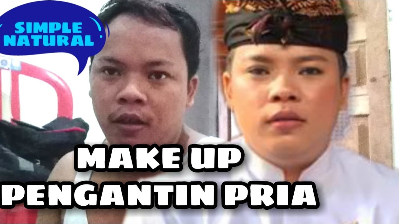 Tutorial make up pengantin pria | cepat dan natural - YouTube