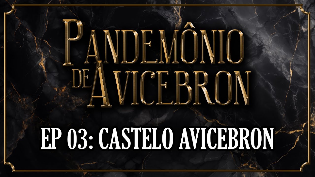 Pandemônio de Avicebron | Episódio 3: Castelo Avicebron #tormenta20 # ...