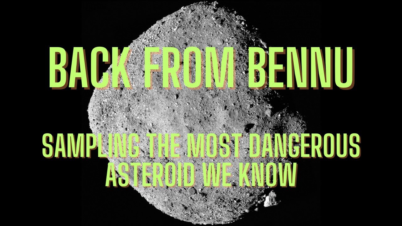 Back from Bennu: Return of an asteroid sample - YouTube