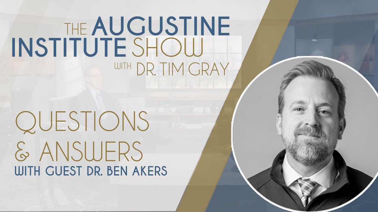 Dr. Ben Akers Answers Catholic Questions | The Augustine Institute Show with Dr. Tim Gray - YouTube