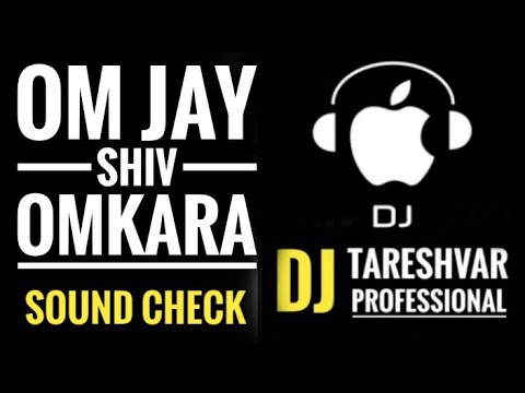 Om_Jay_Shiv_Omkara___Sound_Check___Dj_Tareshvar_professional ...