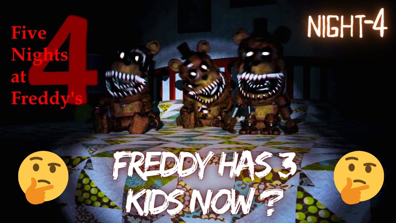 Freddy is a Father Now ??? Five Nights At Freddy's 4 GUIDE - NIGHT -4 ...