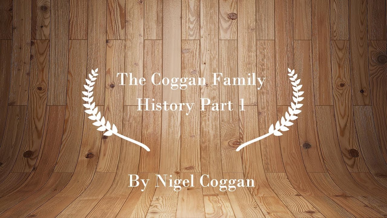 Coggan Family Part 1: Origins - YouTube