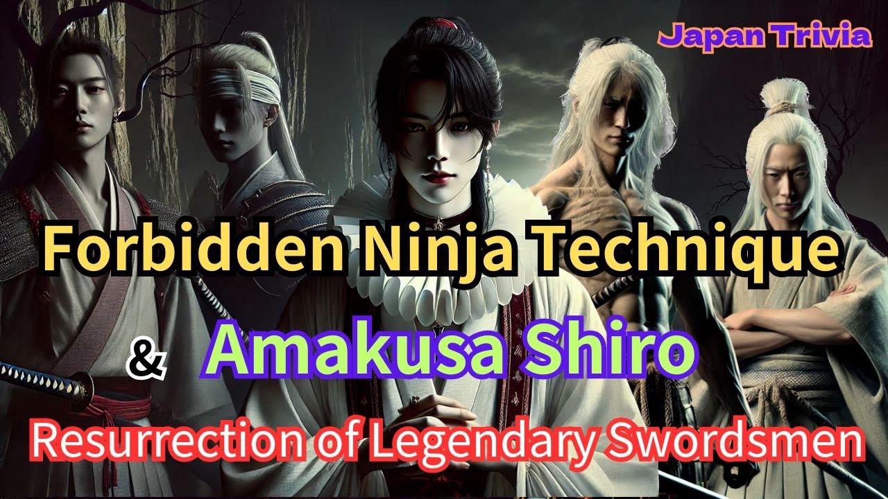Forbidden Ninja Technique & Amakusa Shiro: Resurrection of Legendary ...