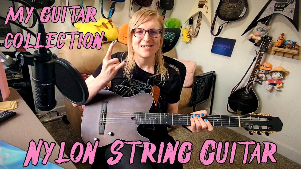 Nylon String - My Guitar Collection Episode 17 - YouTube
