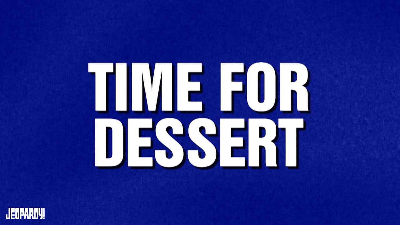 Time for Dessert | Category | JEOPARDY! - YouTube