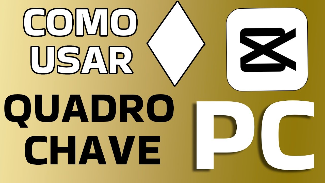 Como Usar Quadro Chave CapCut PC - YouTube