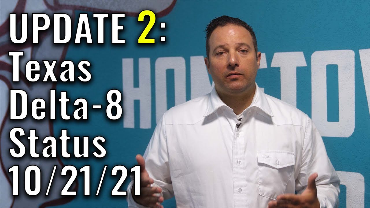 UPDATE 2: Delta-8 Status in Texas 10/21/21 - YouTube