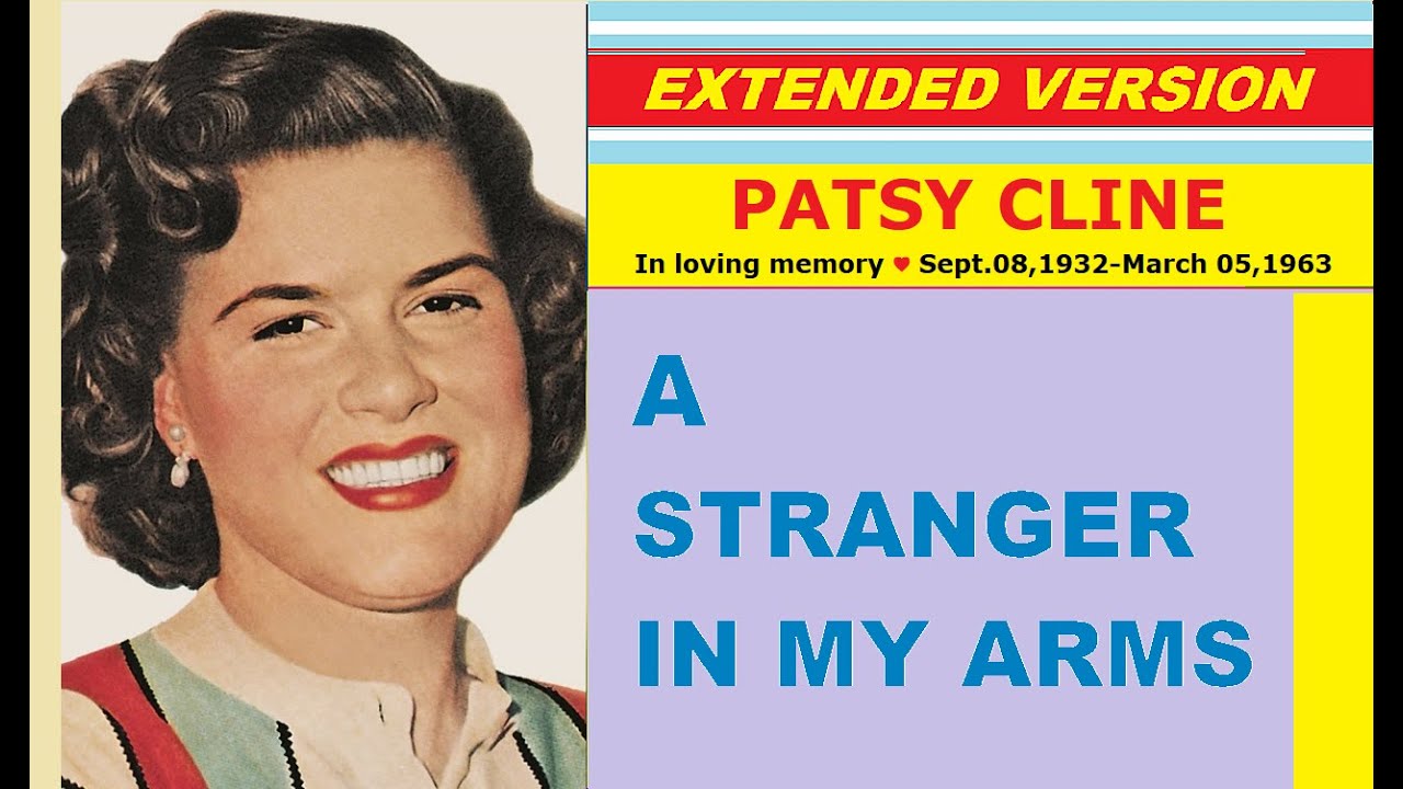 Patsy Cline - A STRANGER IN MY ARMS (extended version) - YouTube