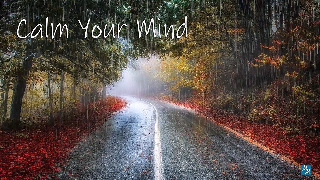 Calm Your Mind - YouTube