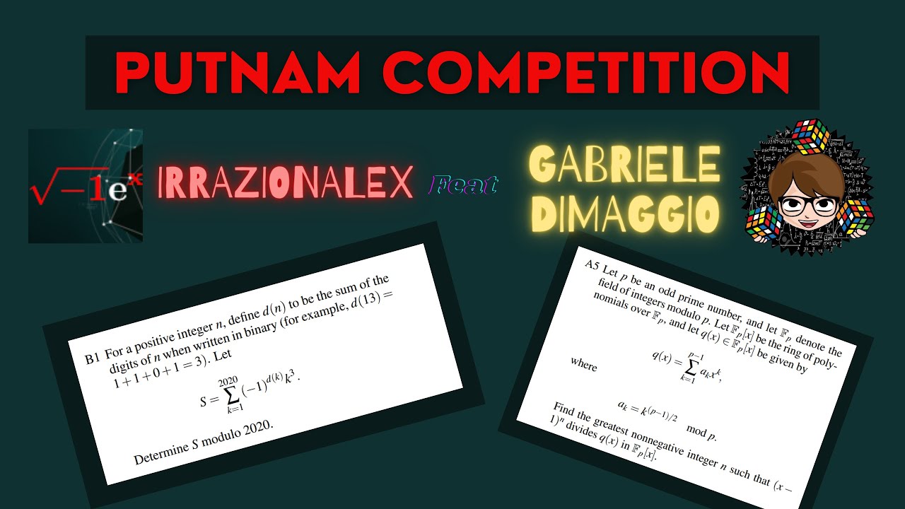 PUTNAM COMPETITION WITH @GabrieleDimaggio - YouTube
