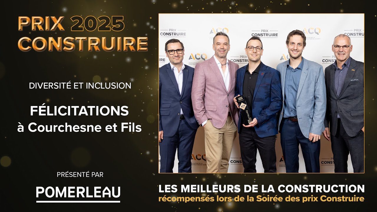 Courchesne et Fils – Prix Construire 2025 – Diversité et inclusion ...
