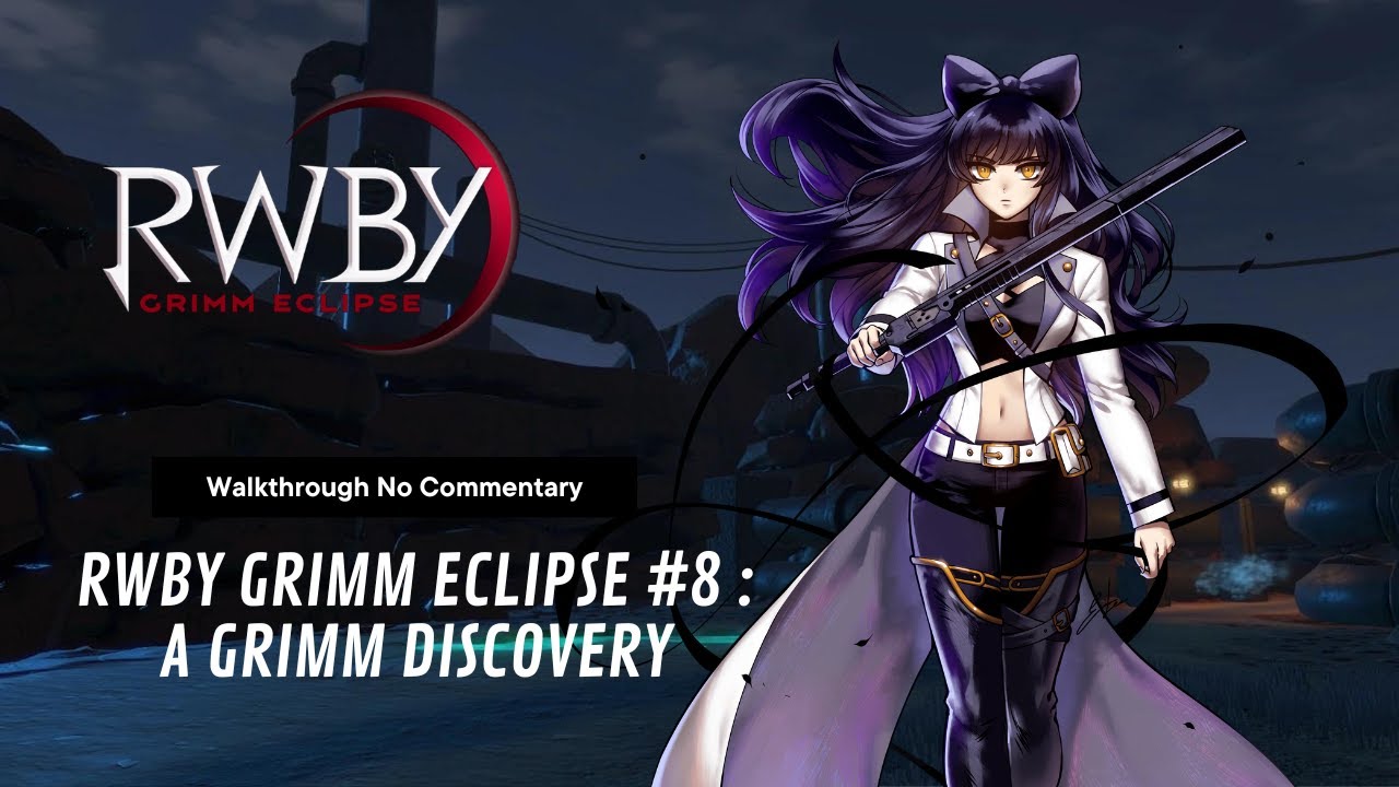 RWBY Grimm Eclipse #8 A Grimm Discovery | Walkthrough No Commentary - YouTube