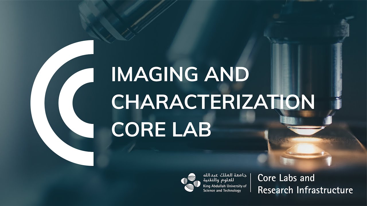 KAUST Imaging & Characterization Core Lab - YouTube