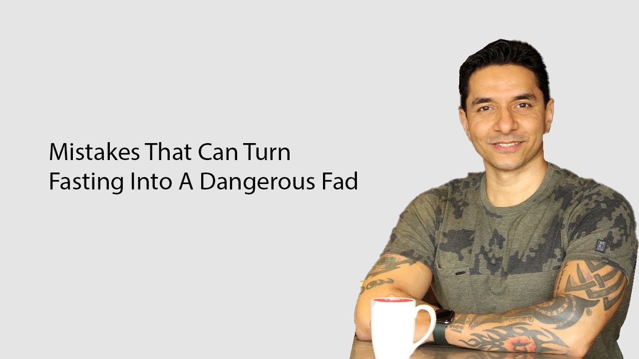 Mistakes That Can Turn Fasting Into A Dangerous Fad - YouTube