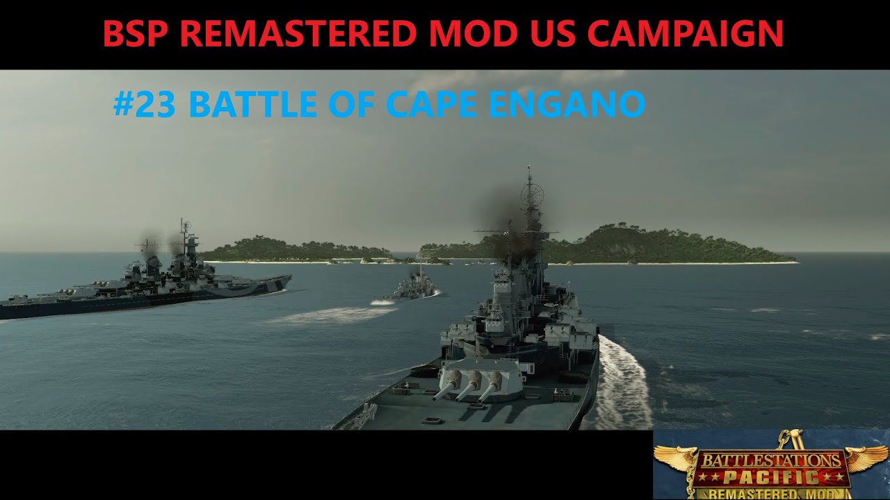 Battlestations Pacific Remastered Mod #23 Battle Of Cape Engano - YouTube