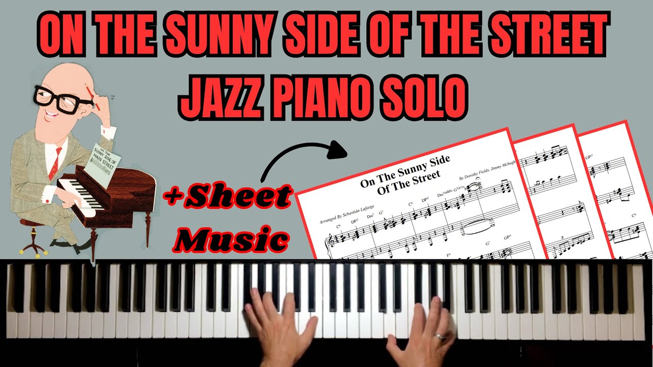 On The Sunny Side Of The Street Piano -Jazz Piano Solo Tutorial Lesson ...