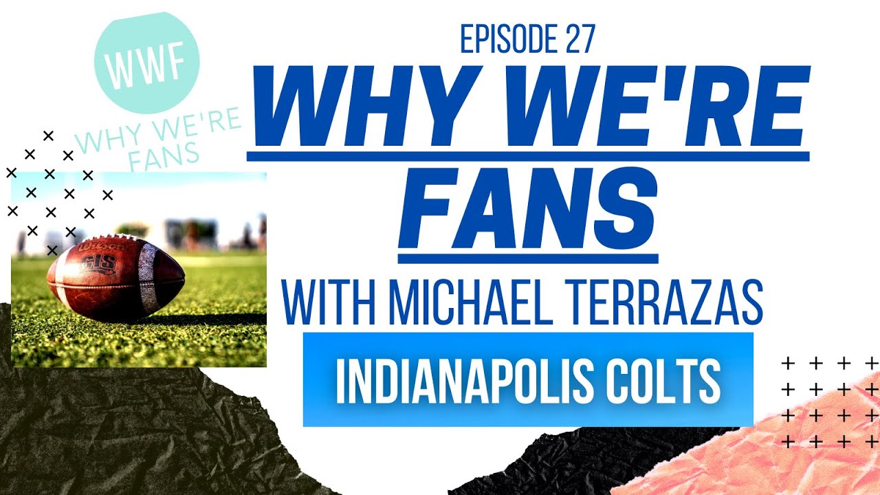 Why We're Fans - EP27 - with Michael Terrazas featuring the ...