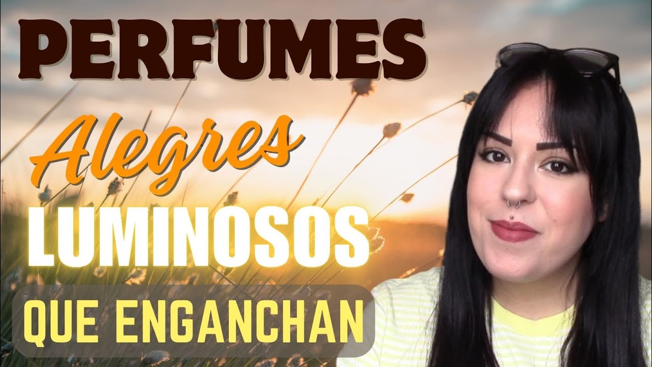 ☀️PERFUMES ALEGRES Y LUMINOSOS🧡 - YouTube