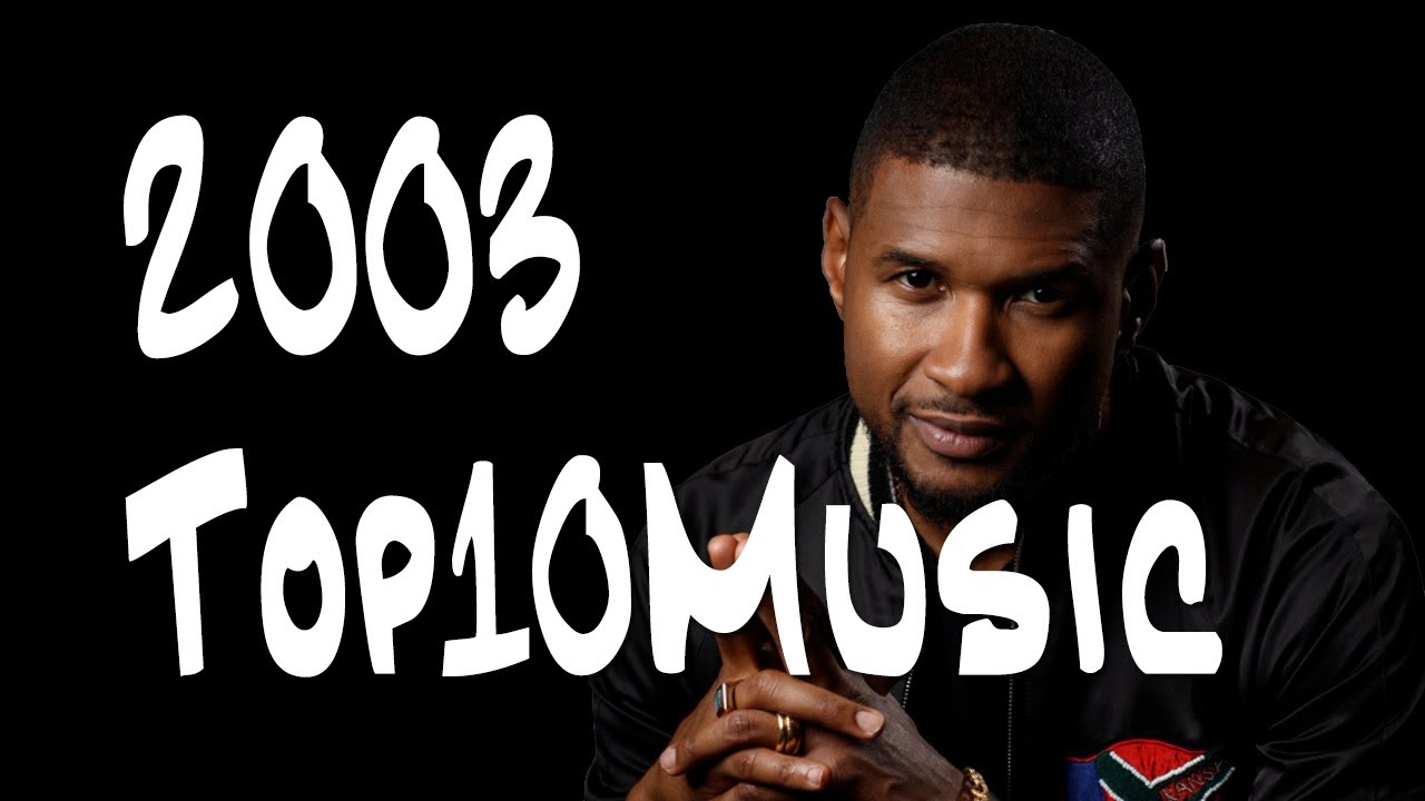 Top 10 Music | 2003 | Billboard Hot 10 - YouTube