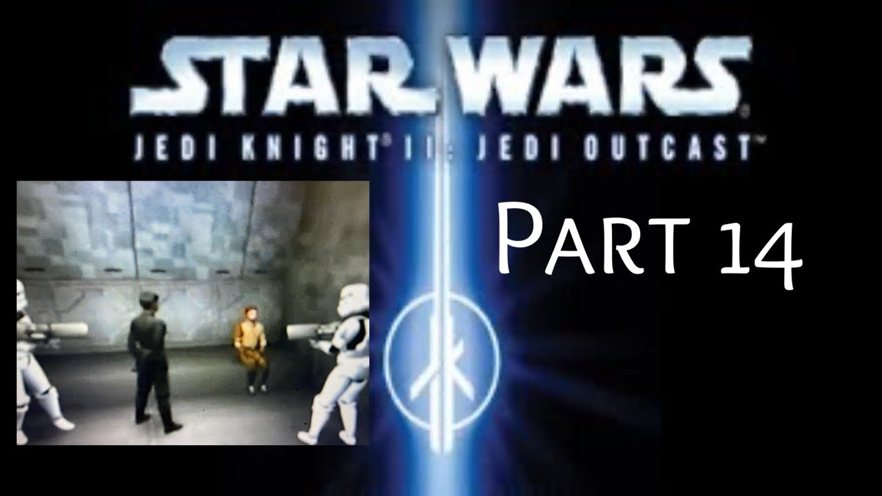 The Stealth Mission | Star Wars Jedi Knight II: Jedi Outcast [Part 14 ...