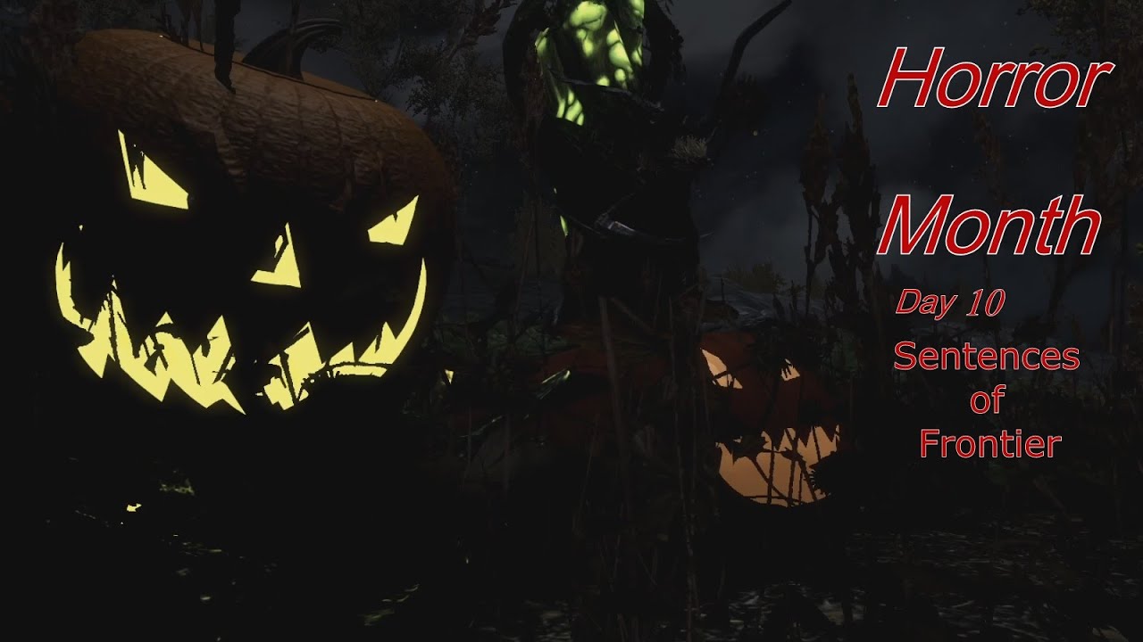 Sentences of Frontier - Horror Month (2019 Re-Upload) - YouTube
