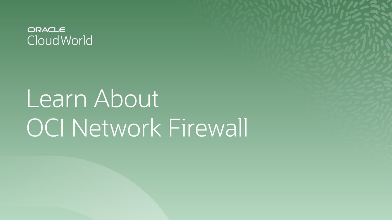 Intro to OCI network firewall | CloudWorld 2022 - YouTube