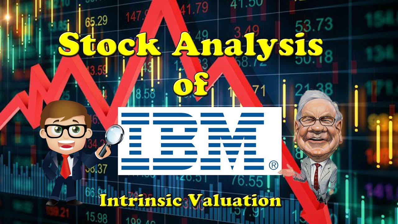 Stock Analysis of IBM | Intrinsic Valuation | - YouTube