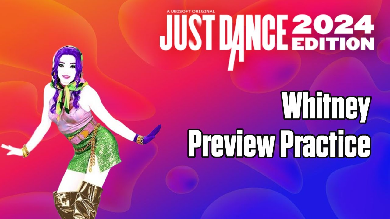 Whitney - Rêve - PREVIEW PRACTICE - Just Dance 2024 Edition - YouTube