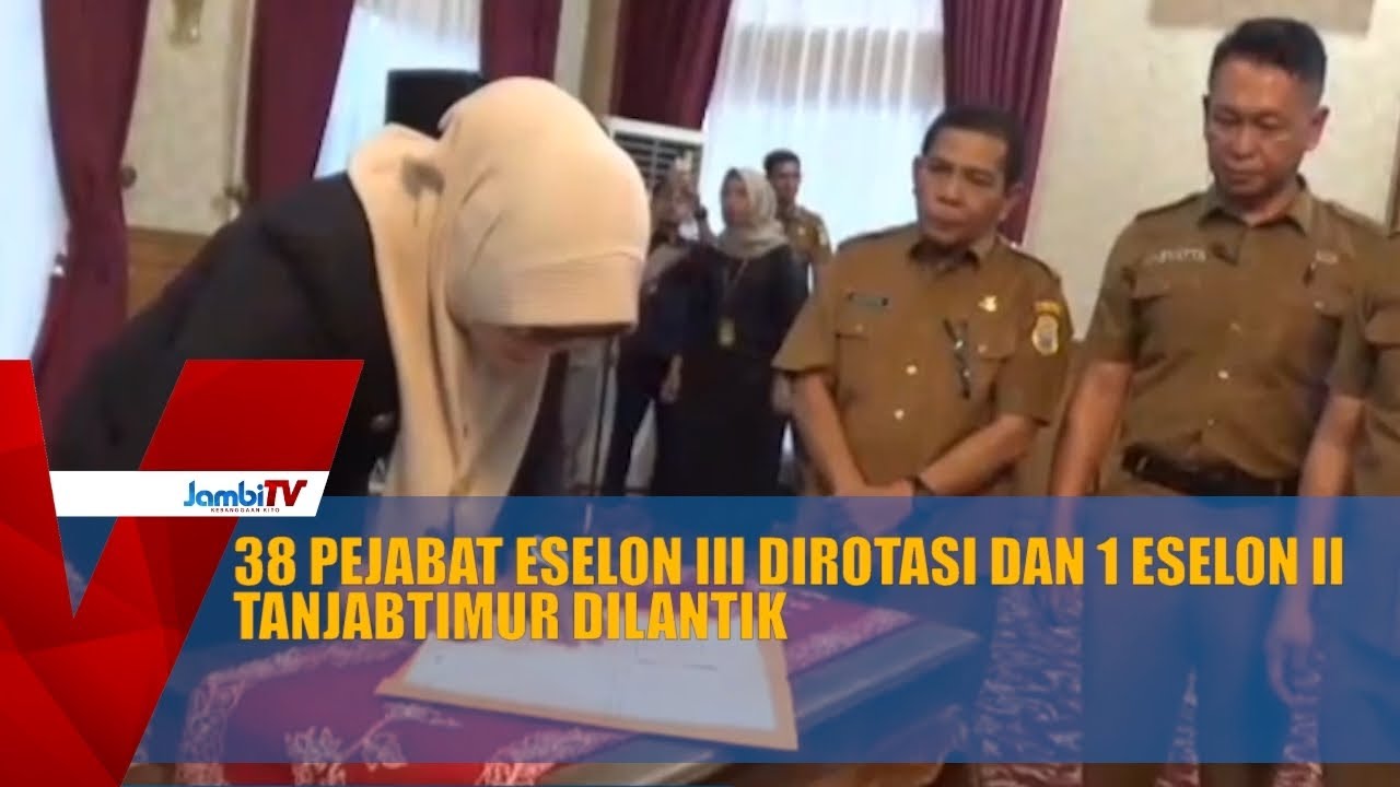 38 PEJABAT ESELON III DIROTASI DAN 1 ESELON II TANJABTIMUR DILANTIK ...
