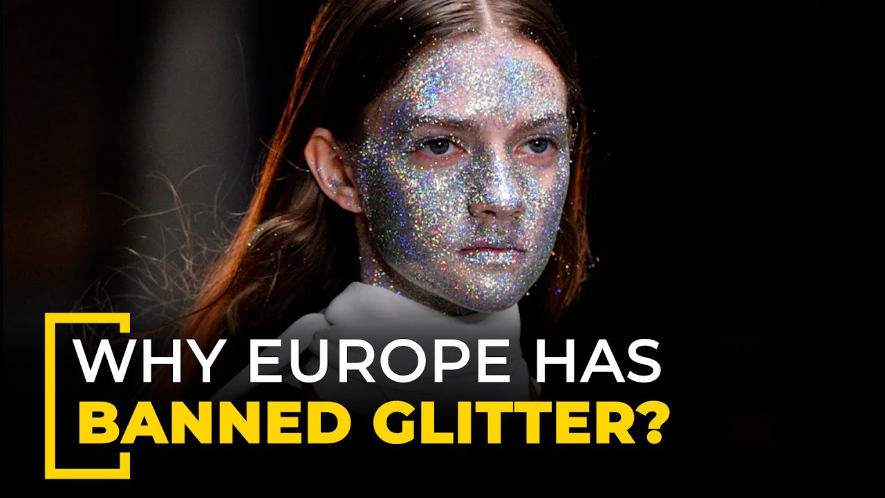 Know Why European Union Cracks Down On Plastic With 'Glitter Ban ...