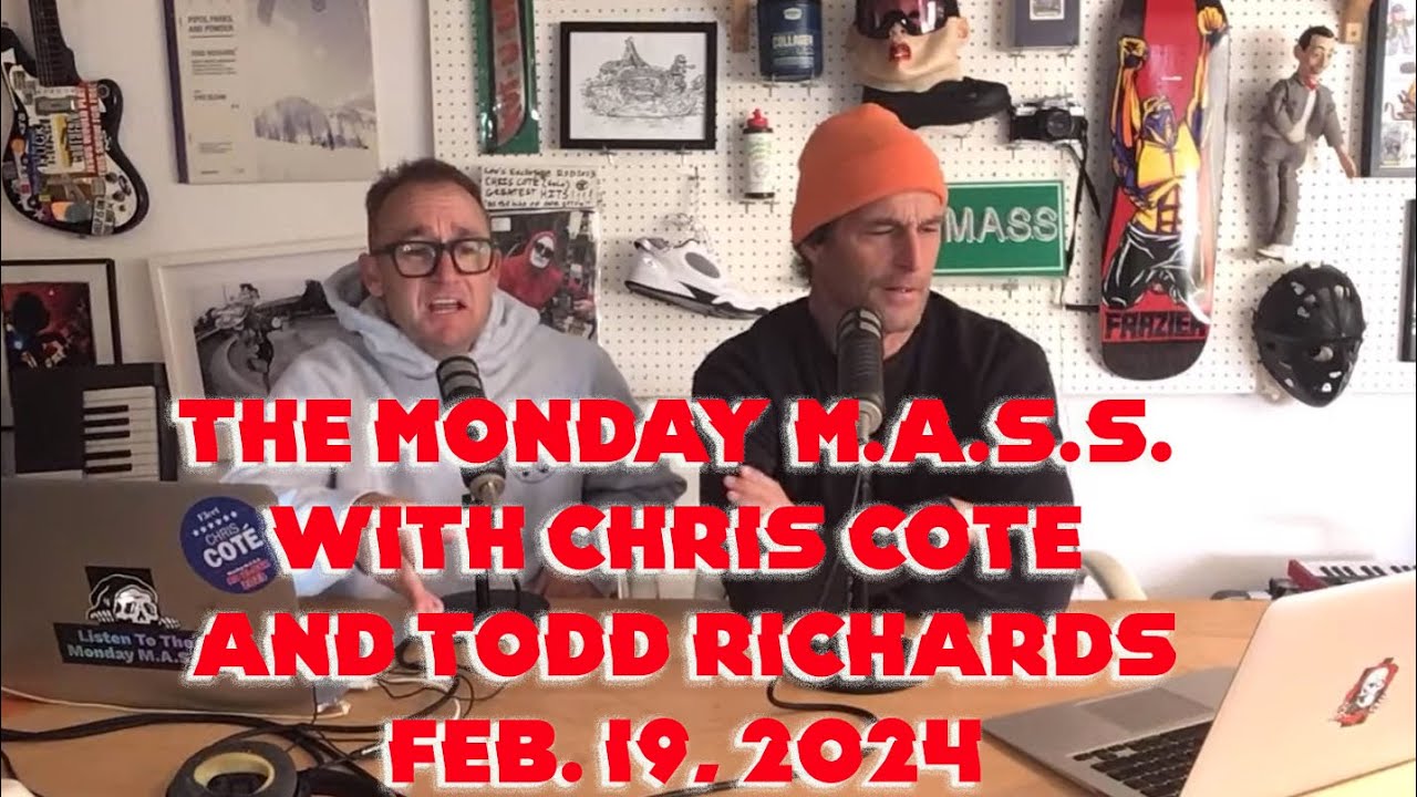 The Monday M.A.S.S. With Chris Coté and Todd Richards, February 19, 2024 - YouTube
