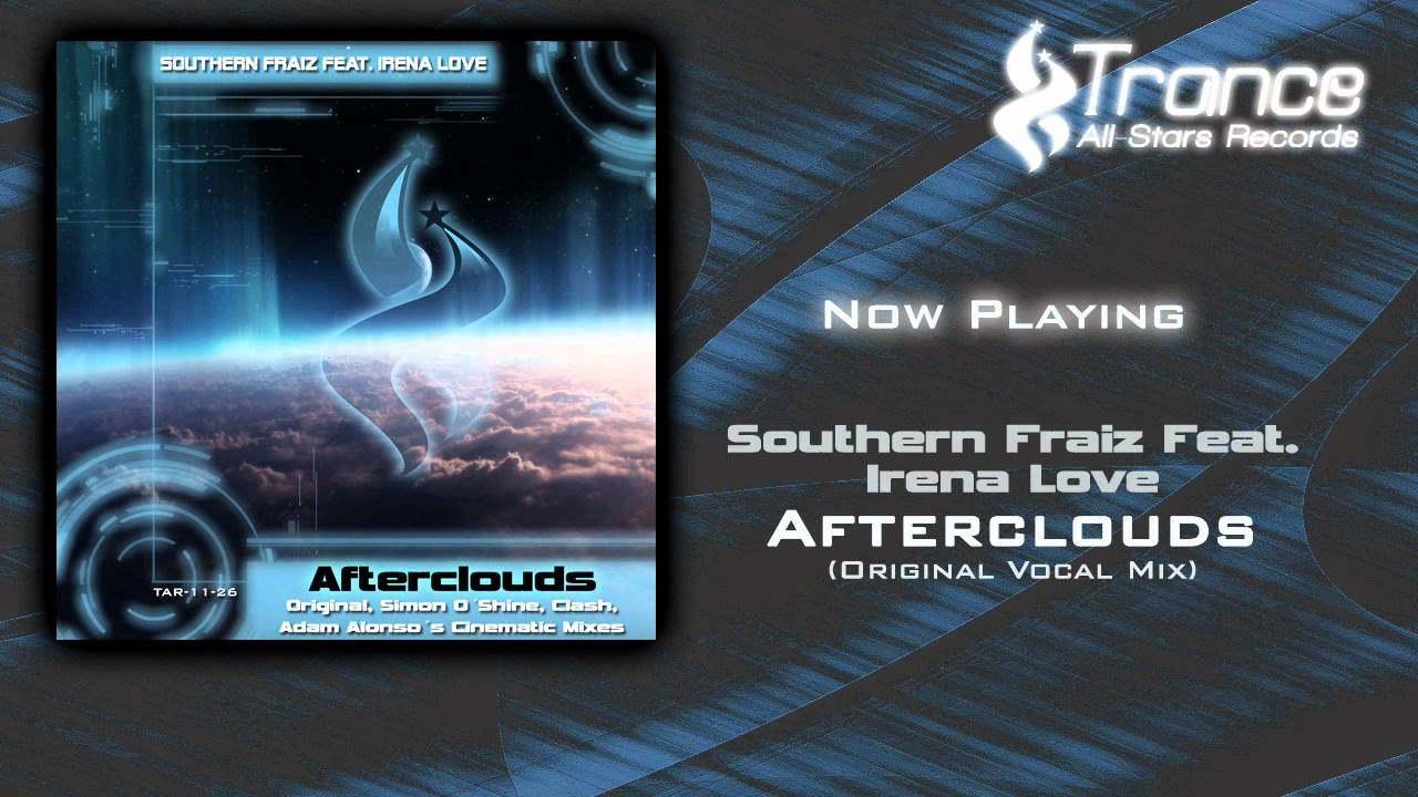 Southern Fraiz Feat. Irena Love - Afterclouds (Original Vocal Mix ...