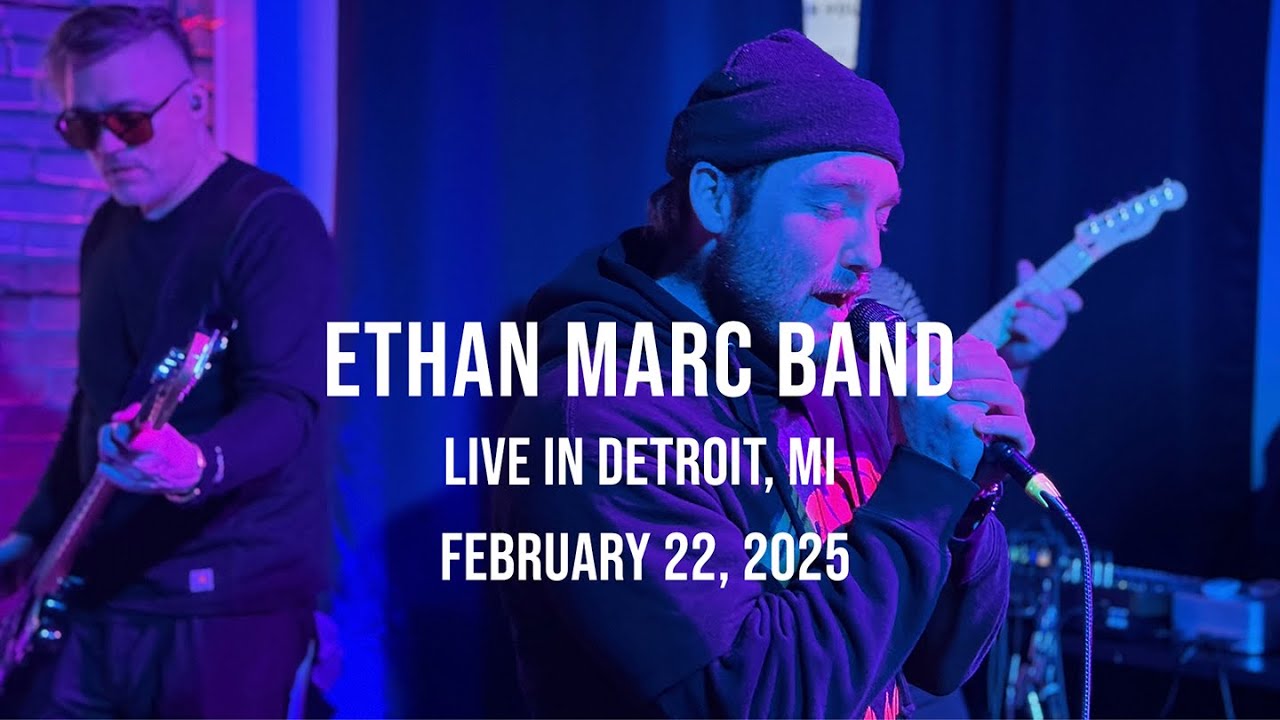 Ethan Marc Band Live in Detroit, MI February 22 2025 - YouTube