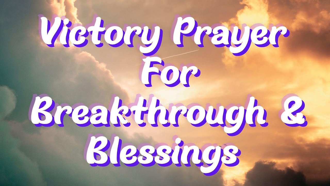 Victory Prayer For Breakthrough & Blessings in Your life - YouTube