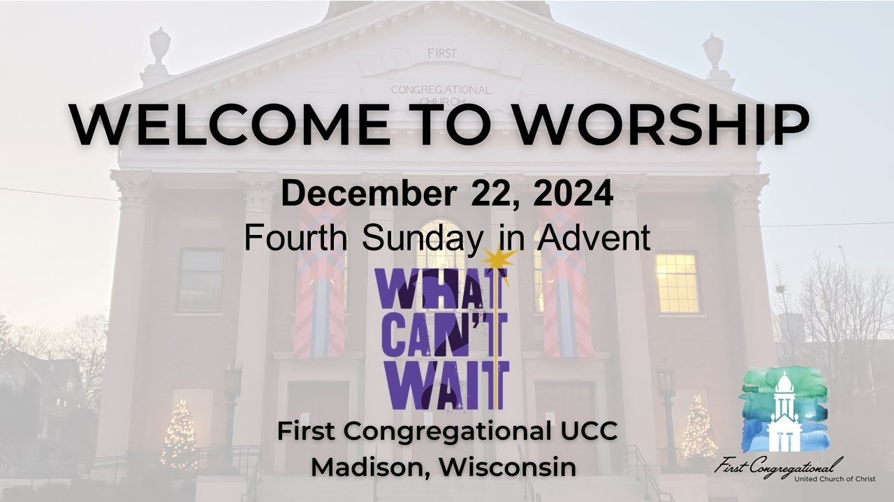 December 22, 2024 Worship | Fourth Sunday in Advent | First ...